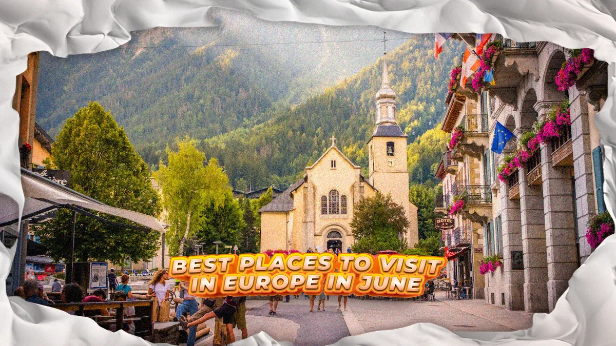 Best Places To Visit In Europe In June - 6 Must-See Spots